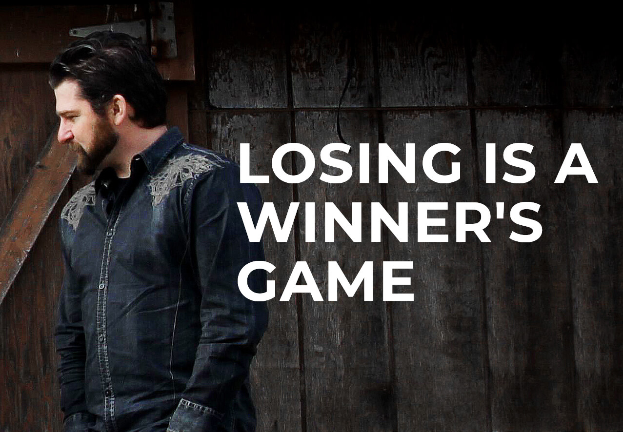 LOSING IS A WINNER’S GAME - Patch Baker